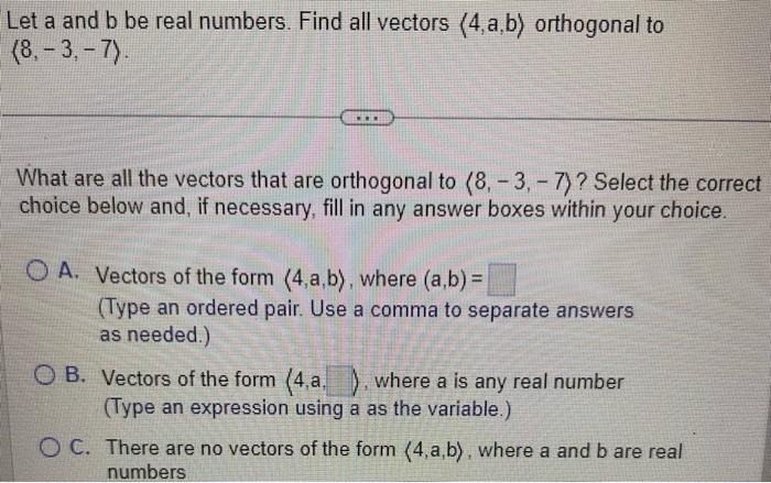 Let a and b be real numbers. Find all vectors 4,a,b | Chegg.com