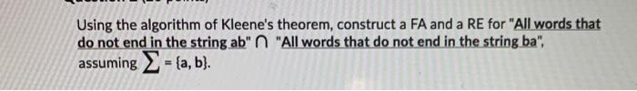 Solved Using the algorithm of Kleene's theorem, construct a | Chegg.com