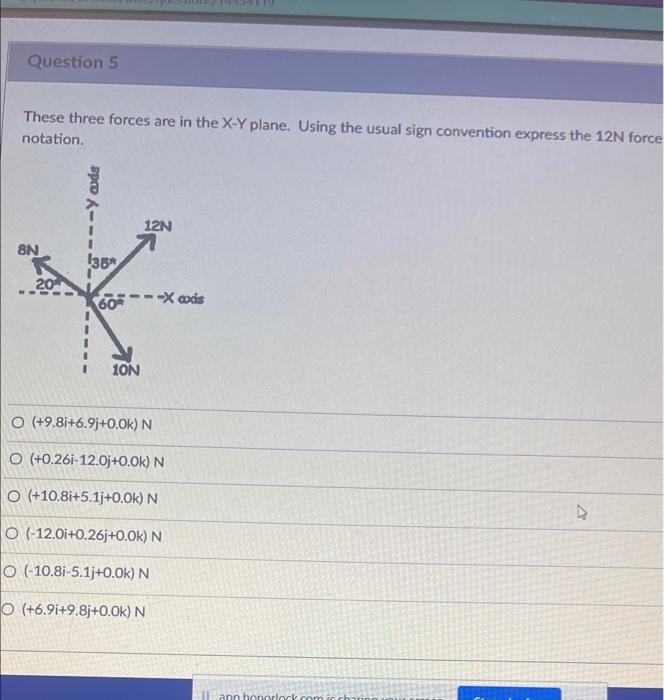 Solved Question 5 These three forces are in the X-Y plane. | Chegg.com