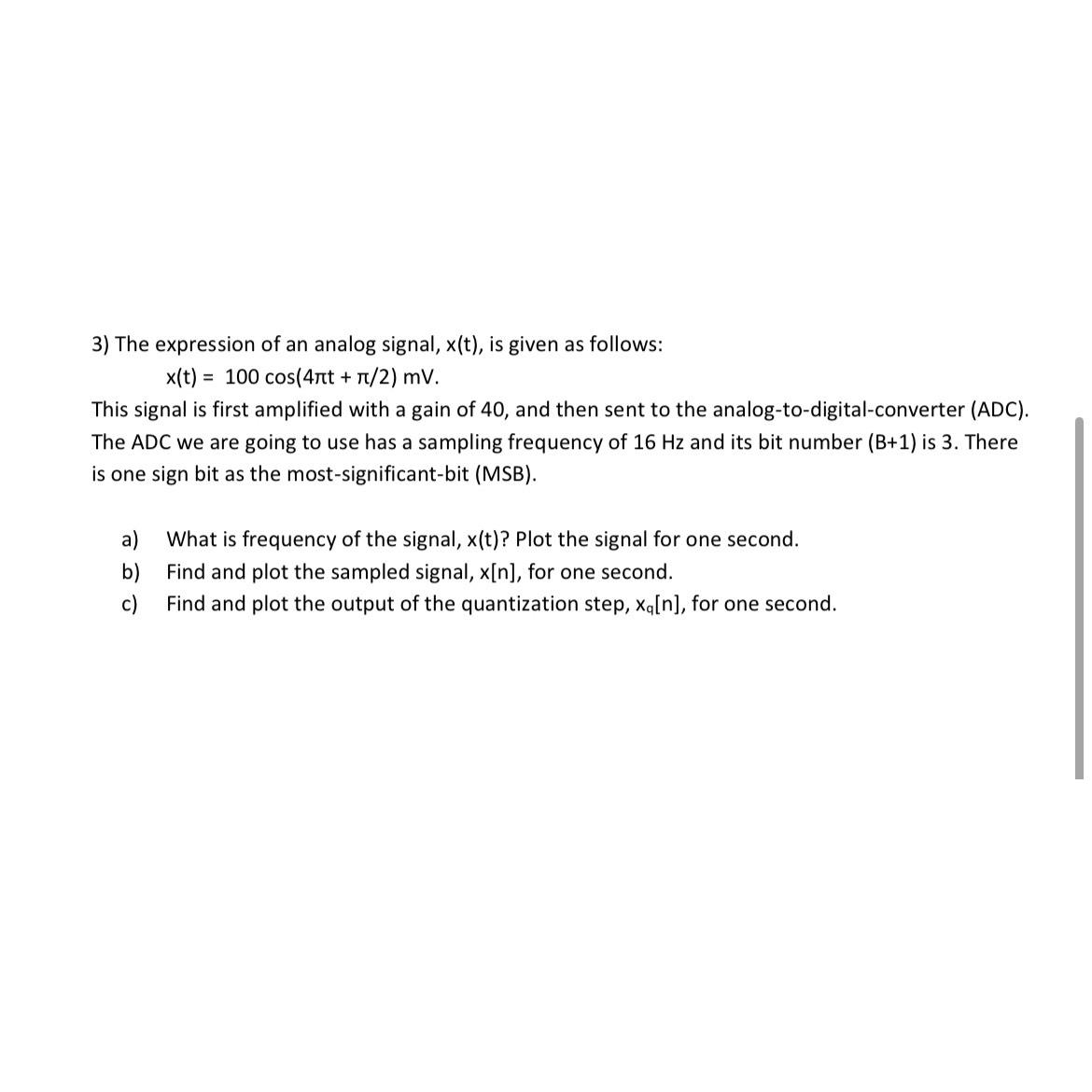 Solved The expression of an analog signal, x(t), ﻿is given | Chegg.com