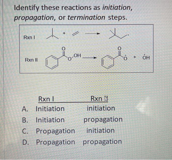Solved Identify these reactions as initiation, propagation, | Chegg.com