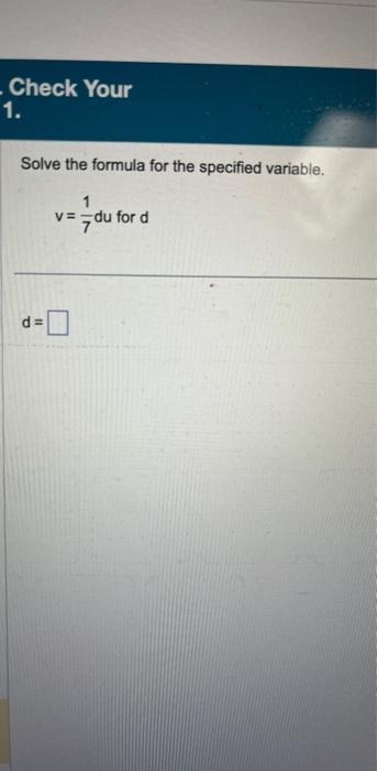 Solved Solve the formula for the specified variable. v=71du | Chegg.com