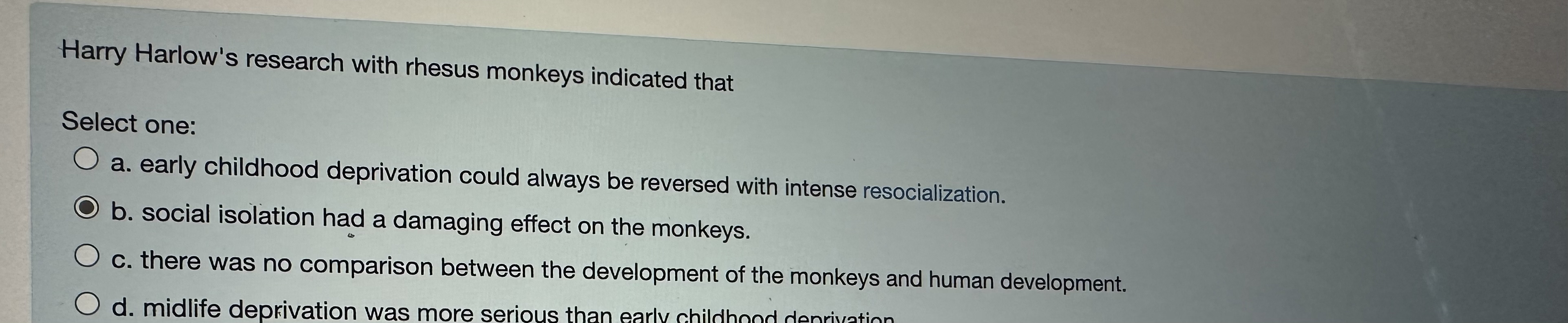 Solved Harry Harlow's research with rhesus monkeys indicated | Chegg.com