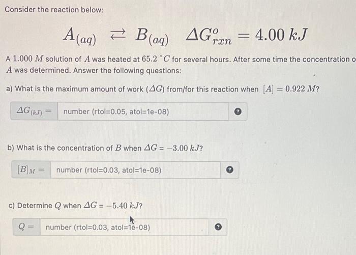 Solved Consider the reaction below: A(aq)⇄B(aq)ΔGrxno=4.00kJ | Chegg.com