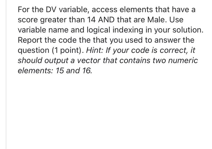 For the DV variable, access elements that have a | Chegg.com