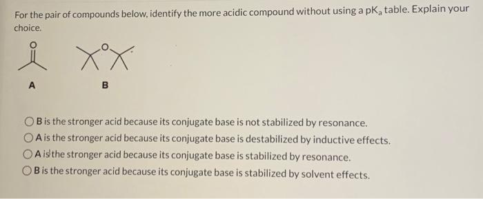 Solved For the pair of compounds below, identify the more | Chegg.com