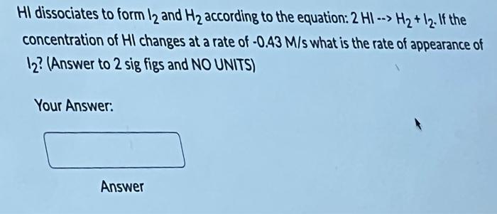 HI dissociates to form I2 and H2 according to the | Chegg.com