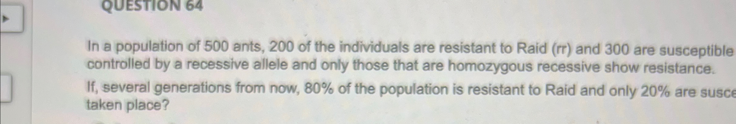 Solved In a population of 500 ﻿ants, 200 ﻿of the individuals | Chegg.com