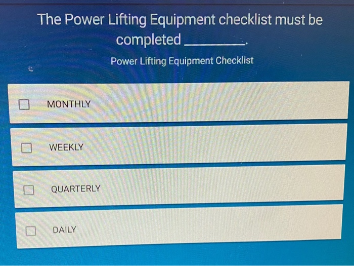Solved The Power Lifting Equipment checklist must be | Chegg.com