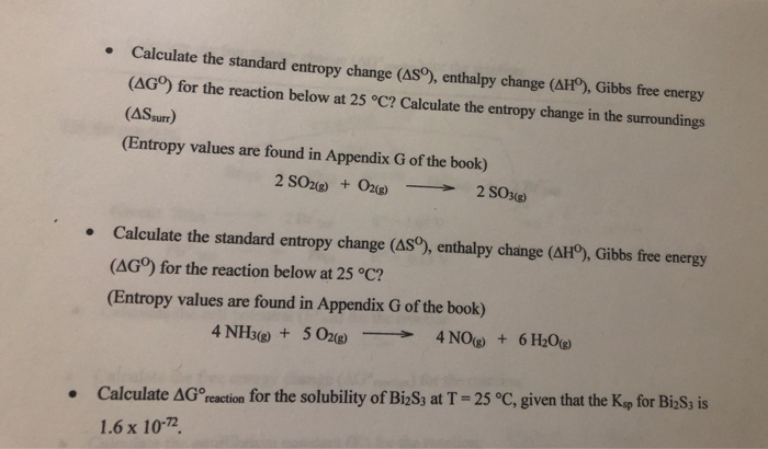 Solved Calculate the standard entropy change (AS), enthalpy | Chegg.com