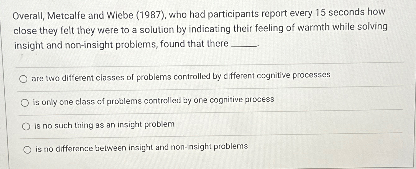 Solved Overall, Metcalfe and Wiebe (1987), ﻿who had | Chegg.com