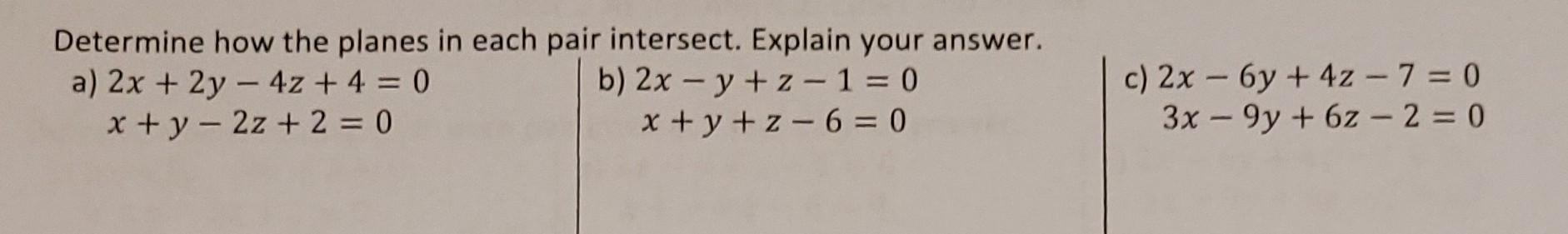 Solved Determine how the planes in each pair intersect. | Chegg.com