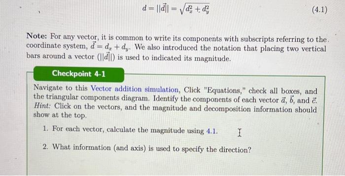 Solved d=∥d∥=dx2+dy2 Note: For any vector, it is common to | Chegg.com