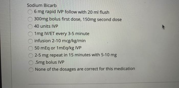 Solved Sodium Bicarb 6 mg rapid IVP follow with 20 ml flush | Chegg.com
