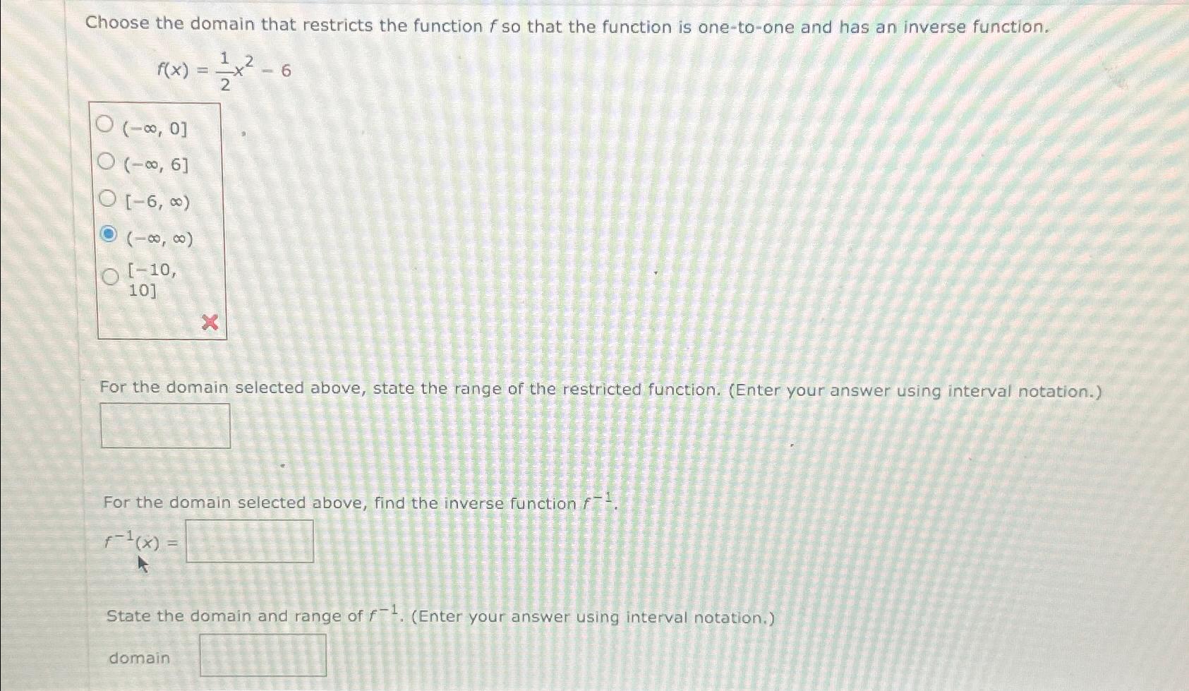 Solved Choose the domain that restricts the function f ﻿so | Chegg.com