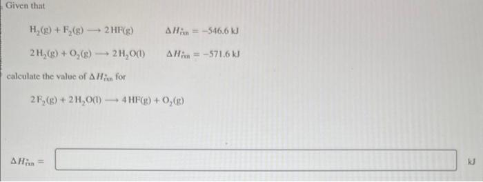 Solved Given that H2( g)+F2( g) 2HF2( g)2H2( g)+O2( | Chegg.com