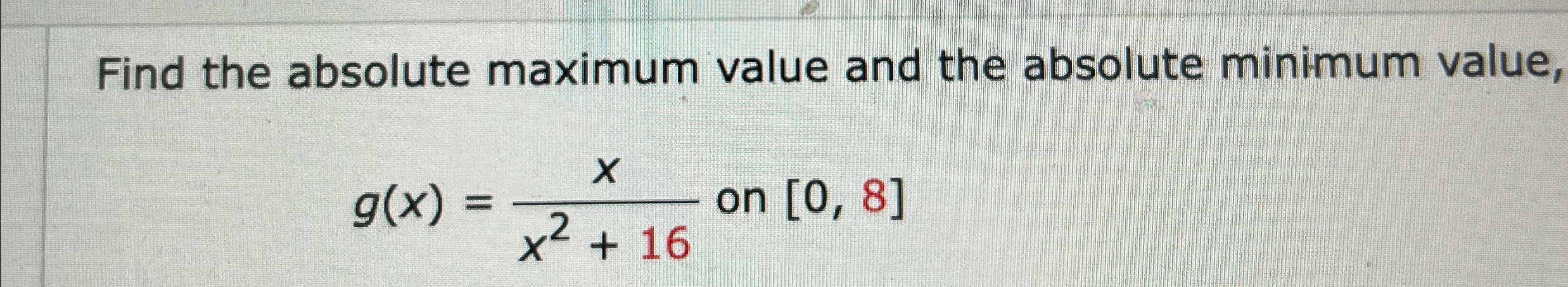 Solved Find the absolute maximum value and the absolute | Chegg.com