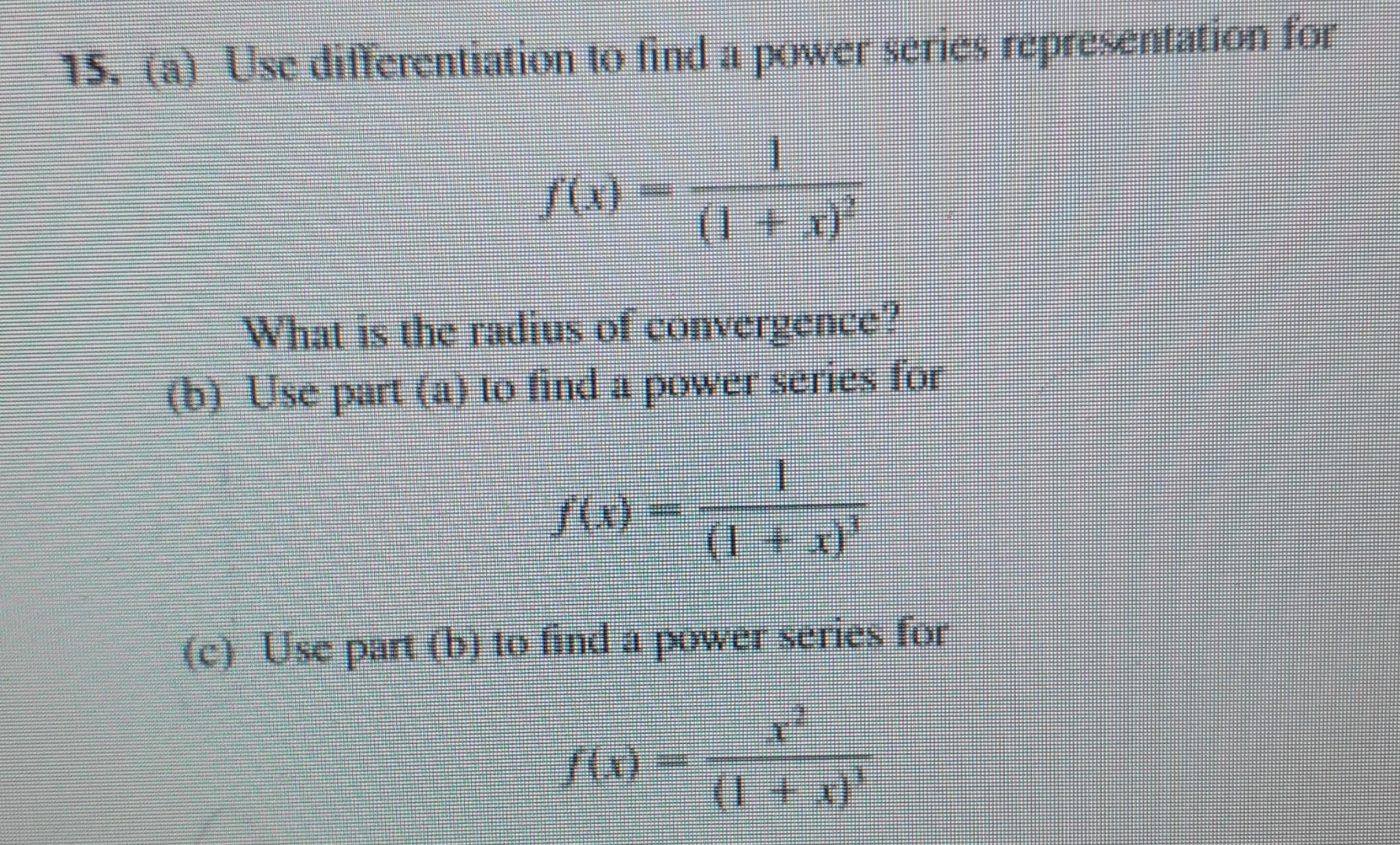 Solved 15. (a) Use differentiation to find a power series | Chegg.com