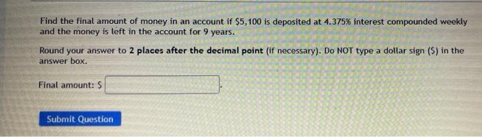 Solved Find the final amount of money in an account if | Chegg.com