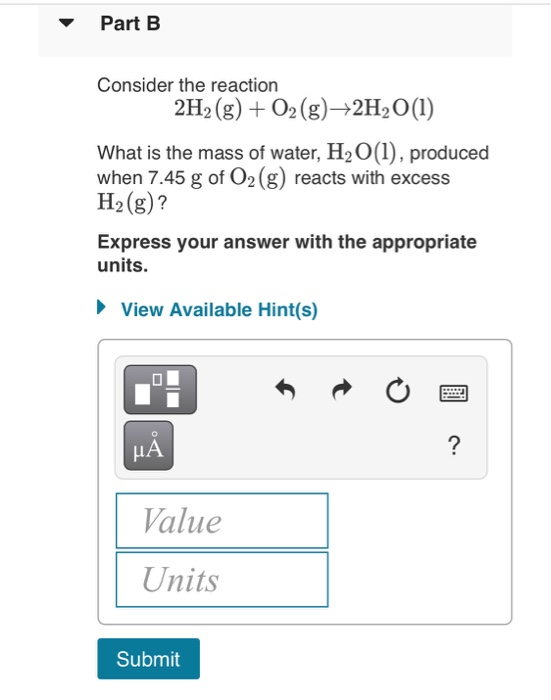 Solved Part B Consider the reaction 2H2(g) + O2(g)+2H2O(1) | Chegg.com
