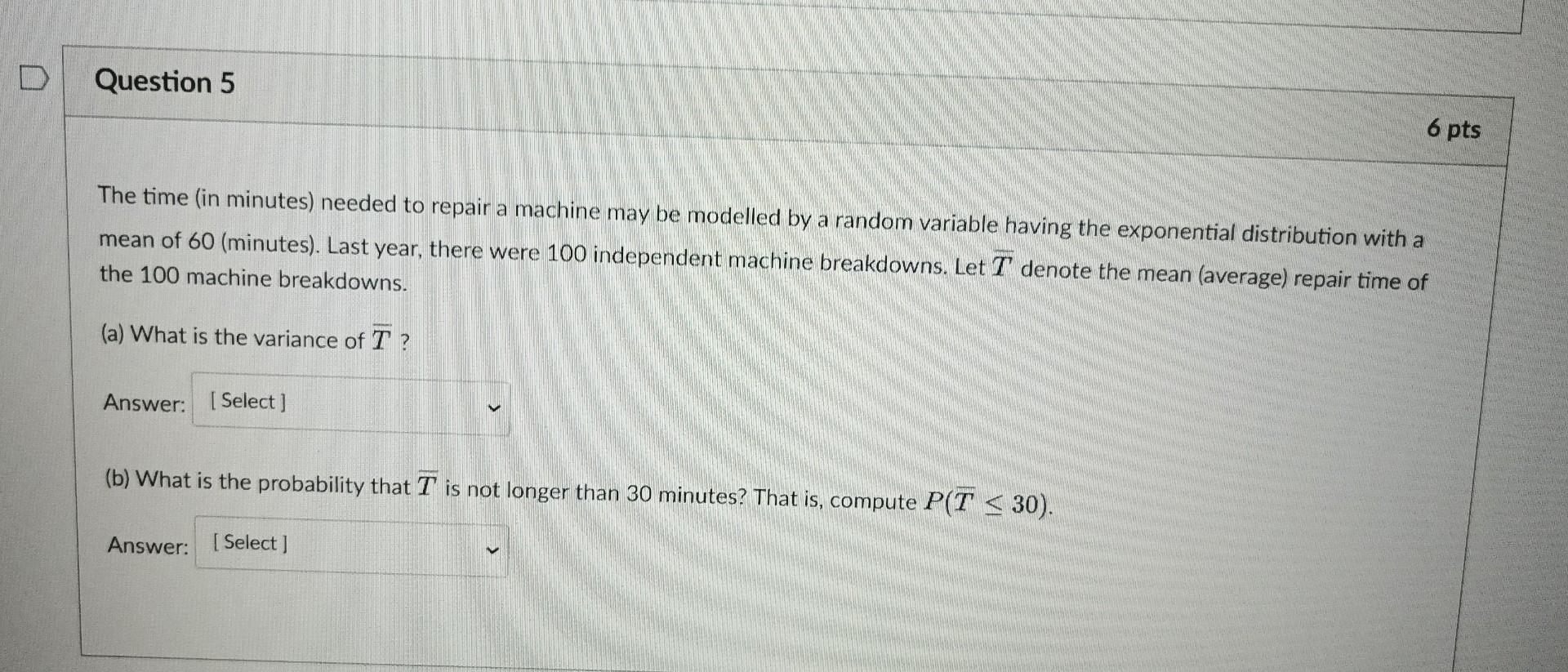 Solved The time (in minutes) needed to repair a machine may | Chegg.com