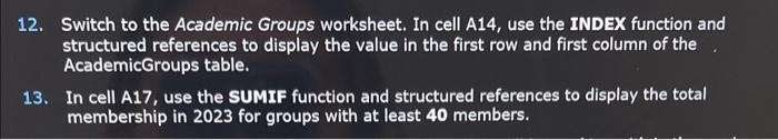12. Switch to the Academic Groups worksheet. In cell | Chegg.com