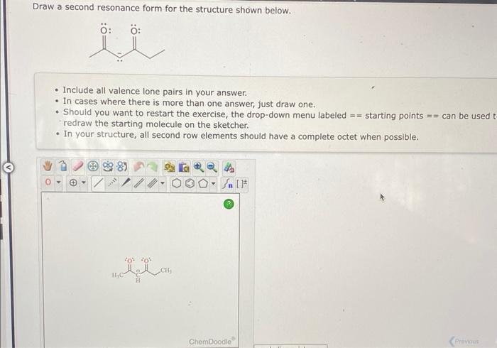 Solved Draw a second resonance form for the structure shown | Chegg.com