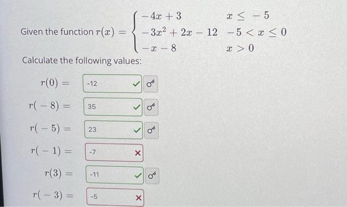Solved Given the function r(x)=⎩⎨⎧−4x+3−3x2+2x−12−x−8x≤−5−5 | Chegg.com