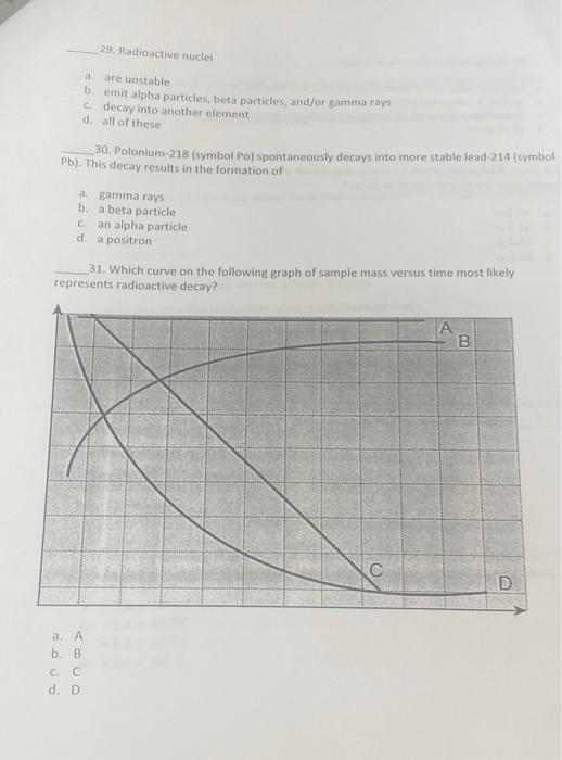 Solved 29. Radioactive nuclei are unstable b. emit alpha | Chegg.com