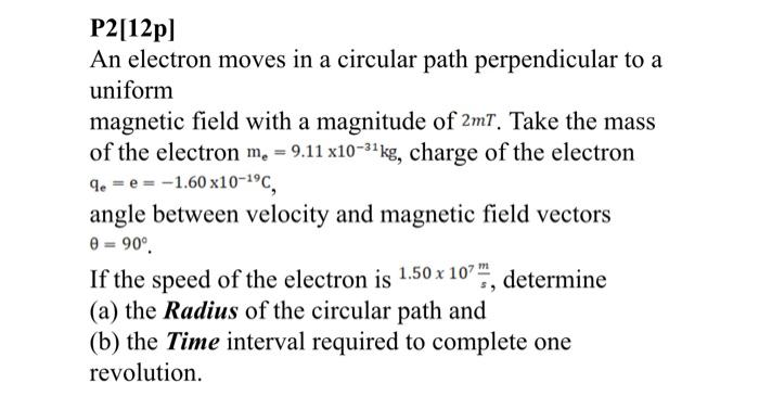 Solved P2[12p] An electron moves in a circular path | Chegg.com