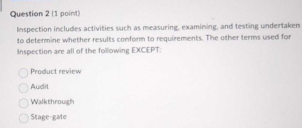 Solved Question 2 (1 ﻿point)Inspection includes activities | Chegg.com