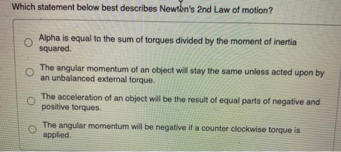 Solved Which statement below best describes Newton's 2nd Law | Chegg.com