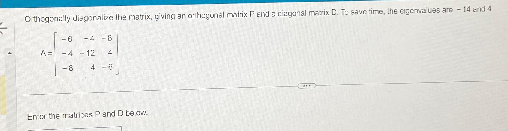 Orthogonally diagonalize the matrix, giving an | Chegg.com