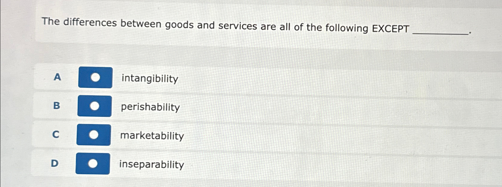 Solved The differences between goods and services are all of | Chegg.com