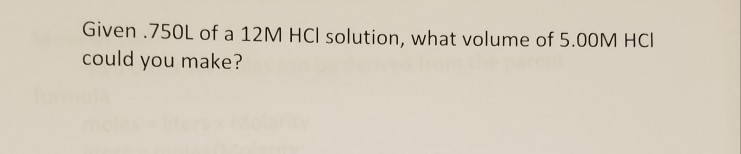 Solved Given 750L of a 12M HCl solution, what volume of | Chegg.com