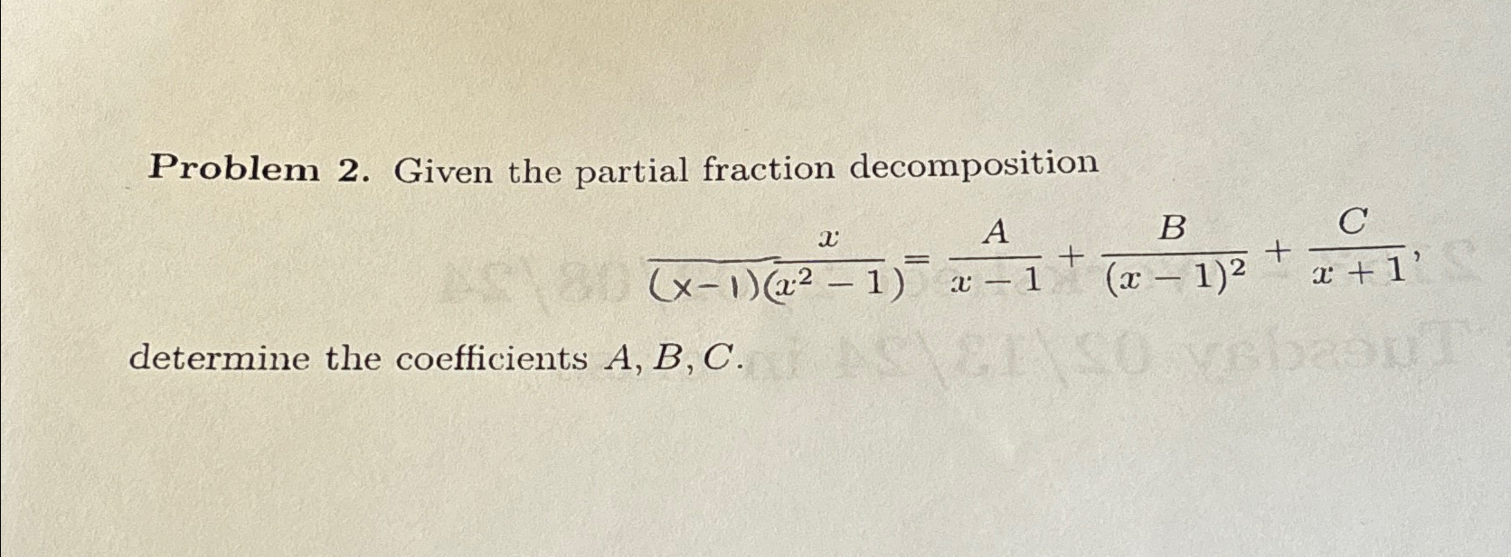 Solved Problem 2. ﻿Given the partial fraction | Chegg.com