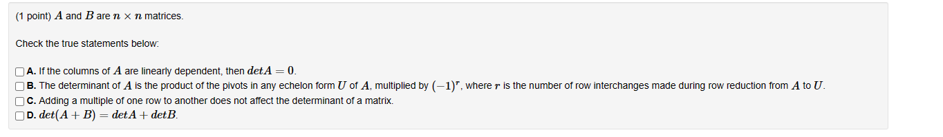 Solved (1 ﻿point) ﻿A and B ﻿are n×n ﻿matrices.Check the true | Chegg.com