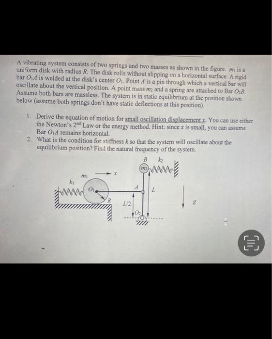 Solved A vibrating system consists of two springs and two | Chegg.com