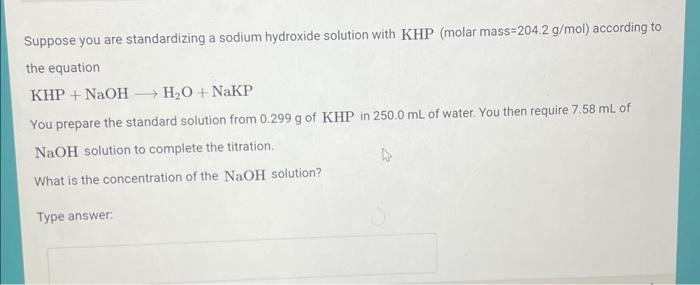 Solved Suppose you are standardizing a sodium hydroxide | Chegg.com