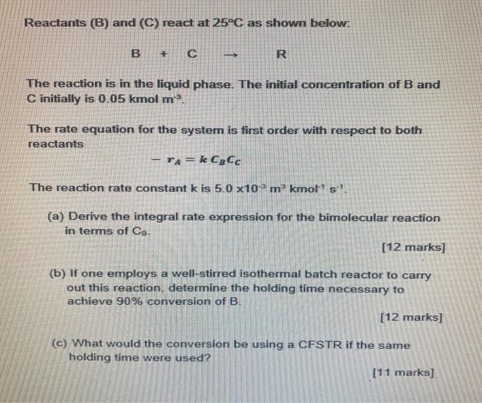 Solved Reactants (B) and (C) react at 25°C as shown below: B | Chegg.com