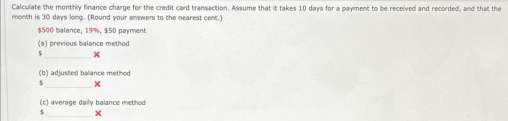 Solved Calculate the monthly finance charge for the credit | Chegg.com