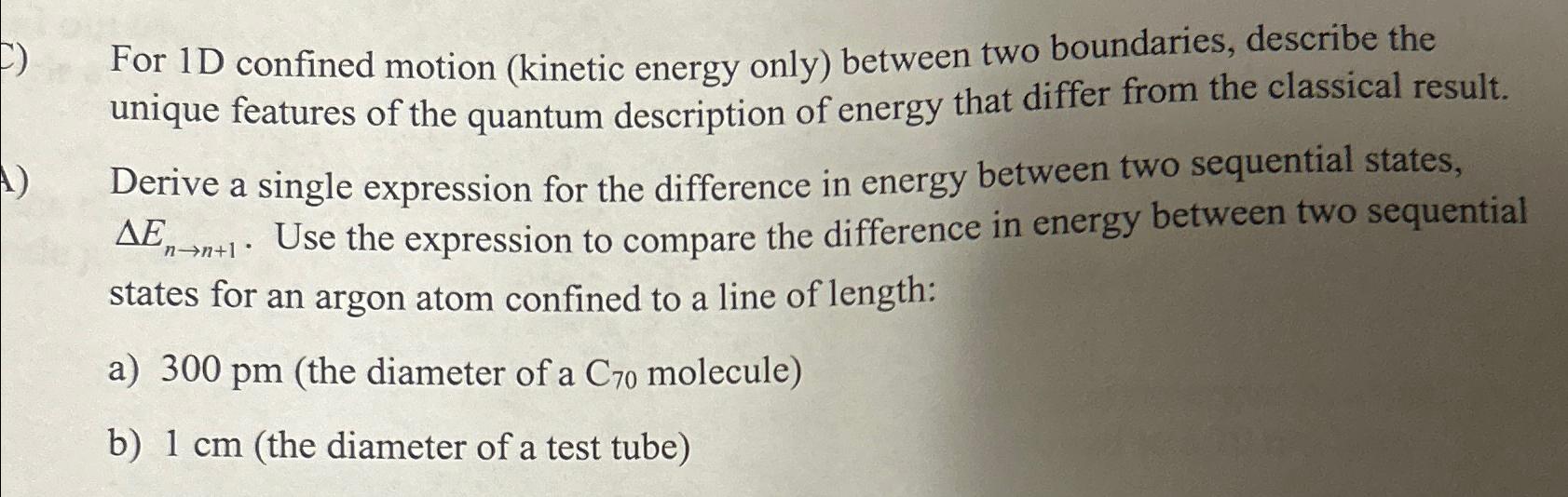 Solved For 1D confined motion (kinetic energy only) ﻿between | Chegg.com