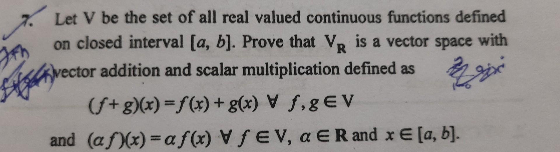 Solved Let V be the set of all real valued continuous | Chegg.com