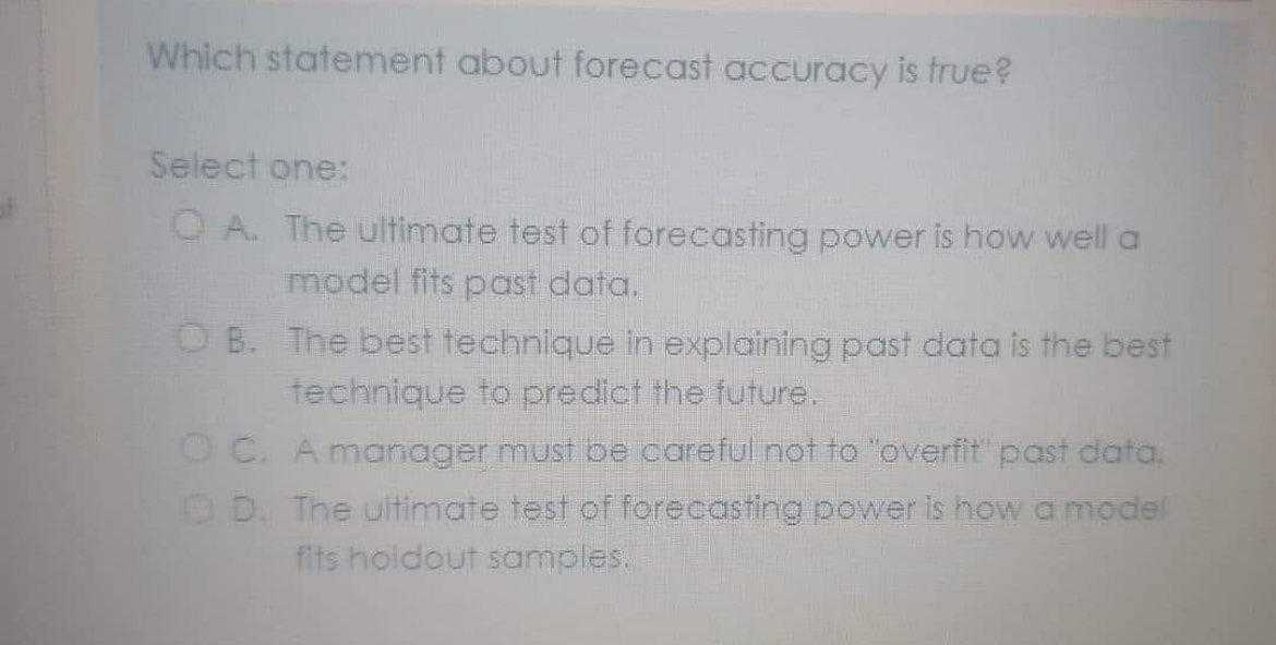 Solved Which statement about forecast accuracy is | Chegg.com