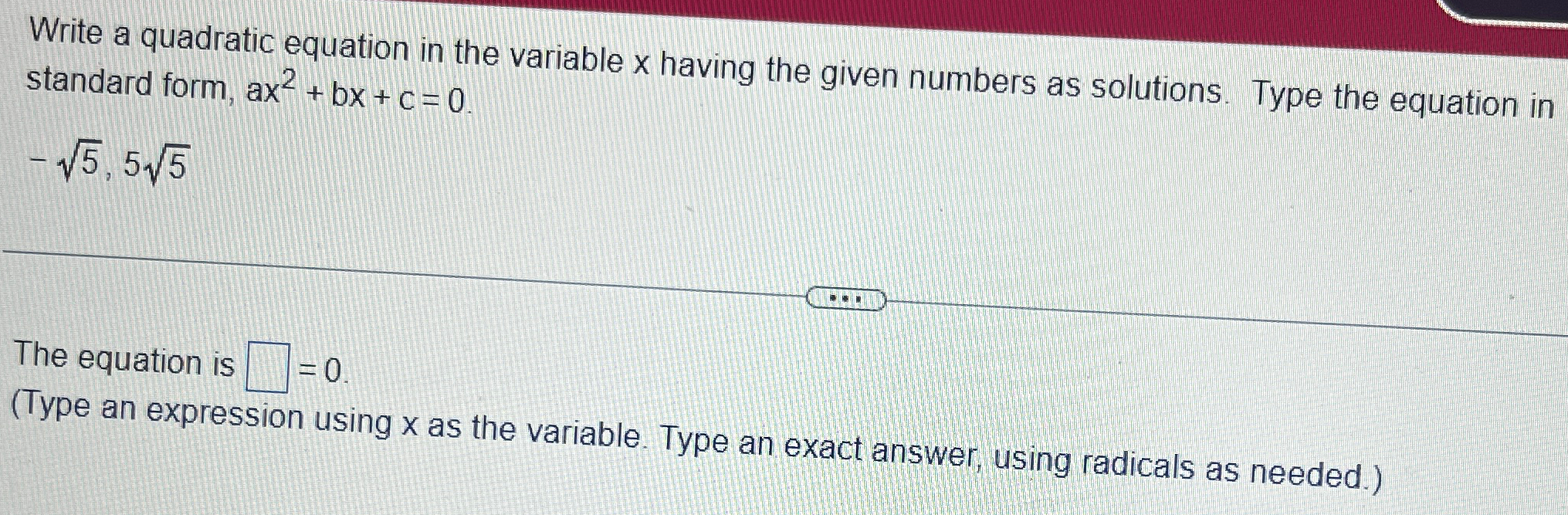 Solved Write a quadratic equation in the variable x ﻿having | Chegg.com