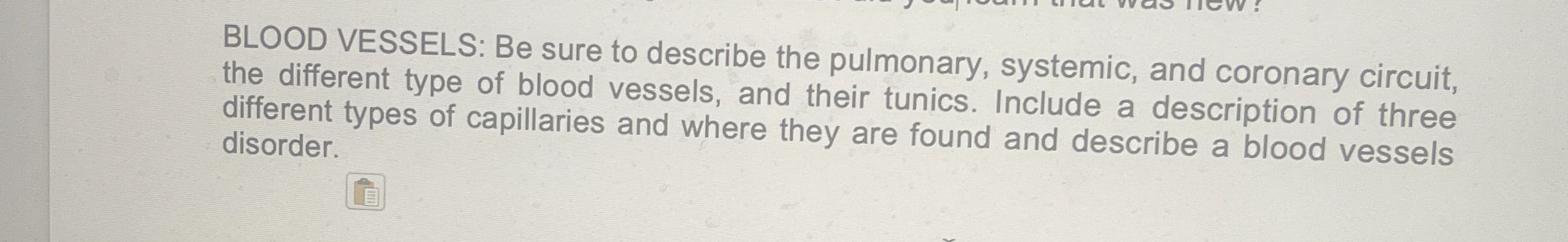 Solved BLOOD VESSELS: Be sure to describe the pulmonary, | Chegg.com