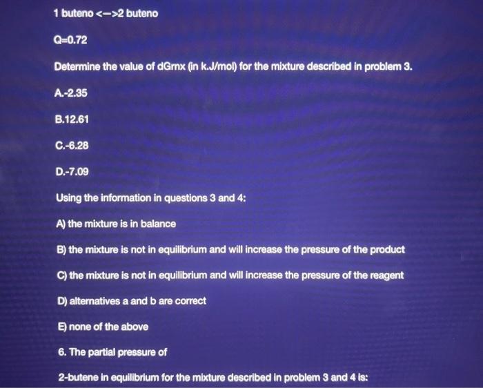 Solved 1 buteno ≪−>2 buteno Q=0.72 Determine the value of | Chegg.com