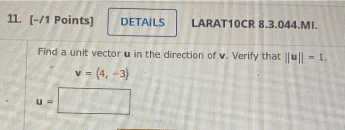 Solved Find a unit vector u in the direction of v. Verify | Chegg.com