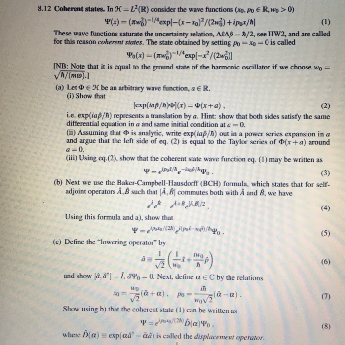 Solved a=0. 8.12 Coherent states. In H=L(R) consider the | Chegg.com