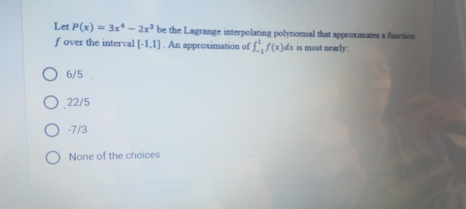 Solved Let P(x)=3x4−2x3 be the Lagrange interpolating | Chegg.com